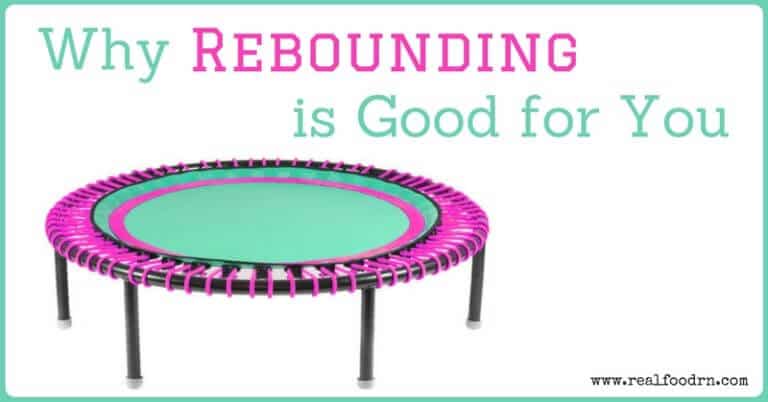 Why Rebounding is Good for You - Real Food RN