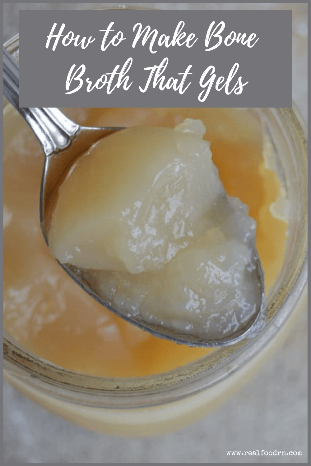 How to Make Bone Broth That Gels - Real Food RN