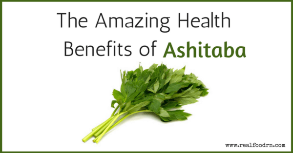 The Amazing Health Benefits of Ashitaba - Real Food RN