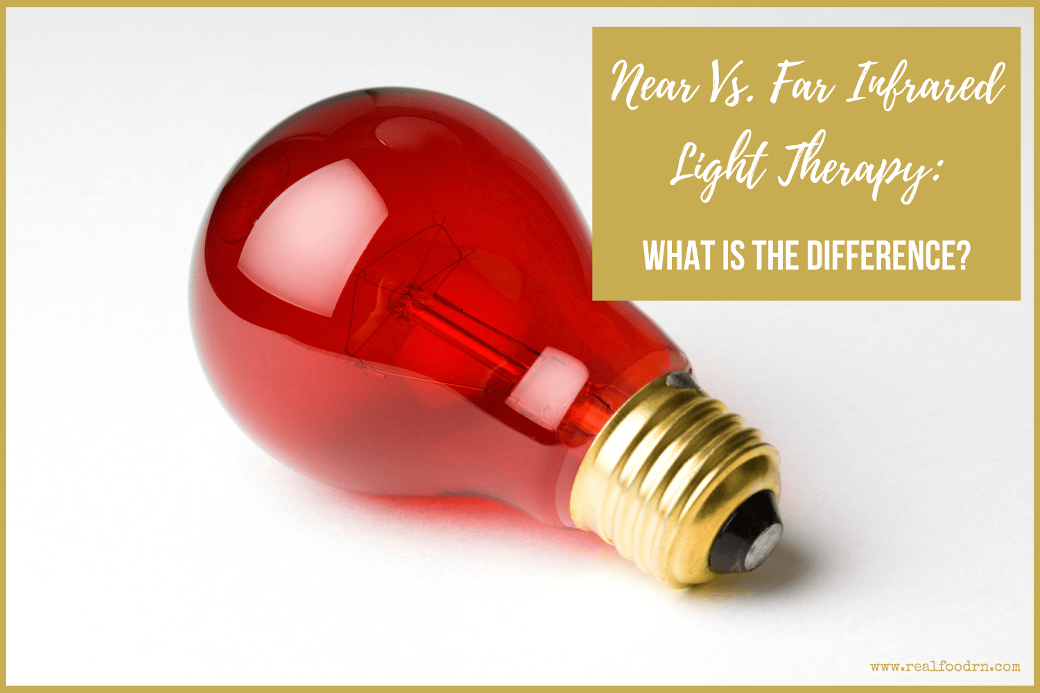 Near Vs. Far Infrared Light Therapy: What is the Difference? - Real Food RN