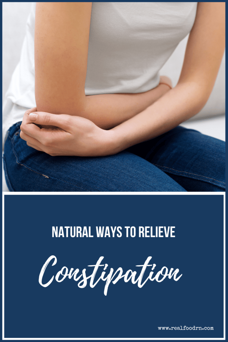 Natural Ways to Relieve Constipation - Real Food RN