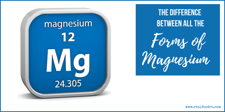 The Difference Between All the Forms of Magnesium - Real Food RN