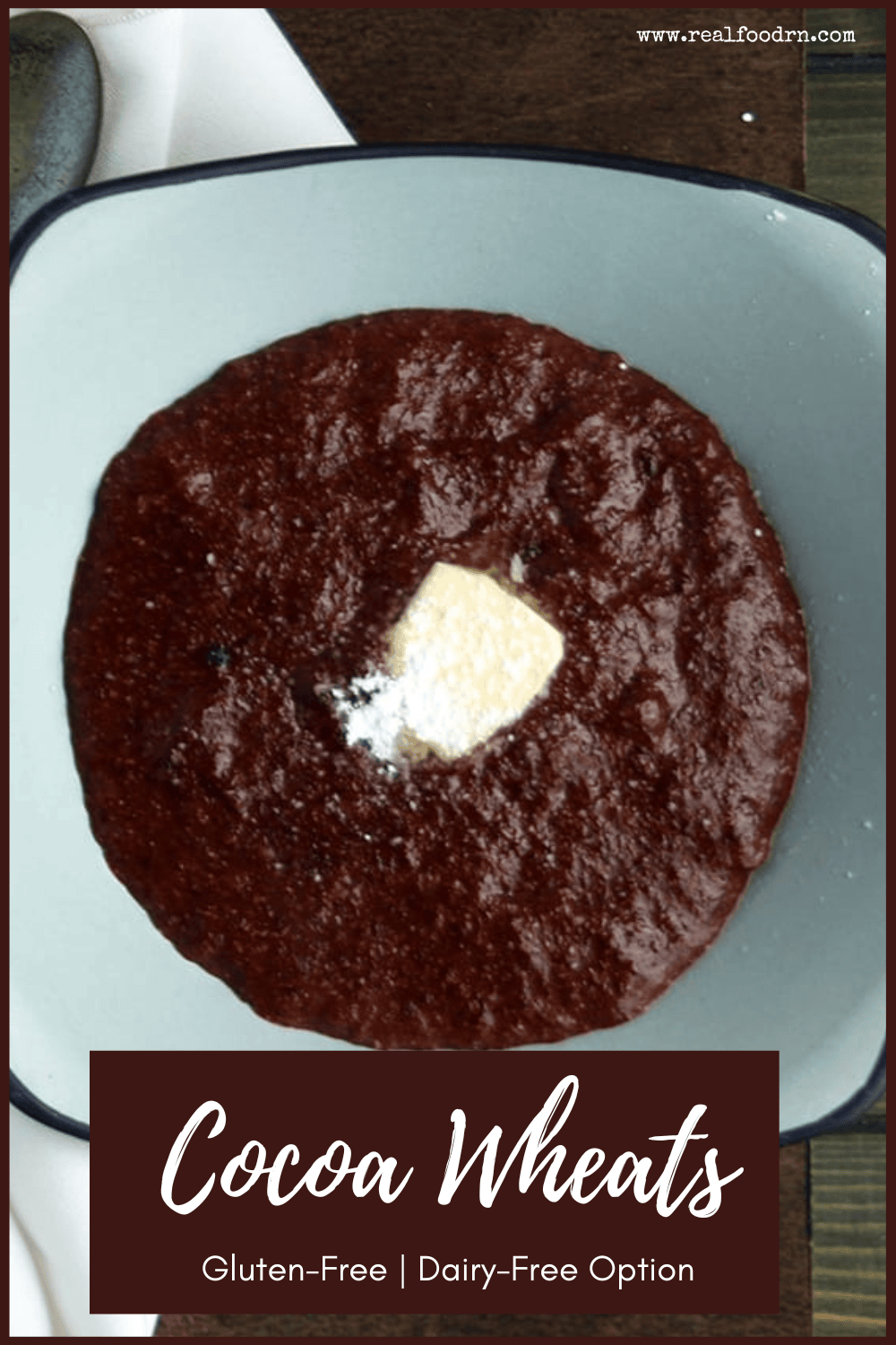Gluten-Free Cocoa Wheats - Real Food RN