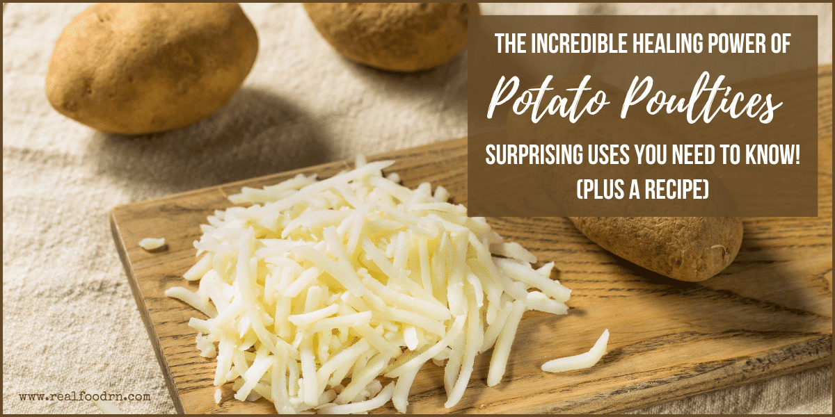 The Incredible Healing Power of Potato Poultices: Surprising Uses You ...